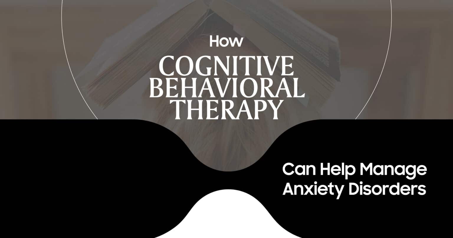 Unveiling the Benefits of CBT in Anxiety Management